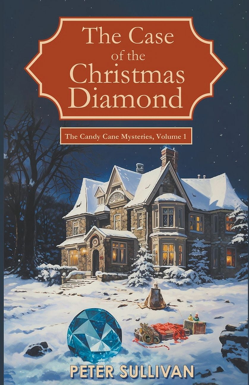 The Candy Cane Mysteries The Case of the Christmas Diamond, Book 1 ...