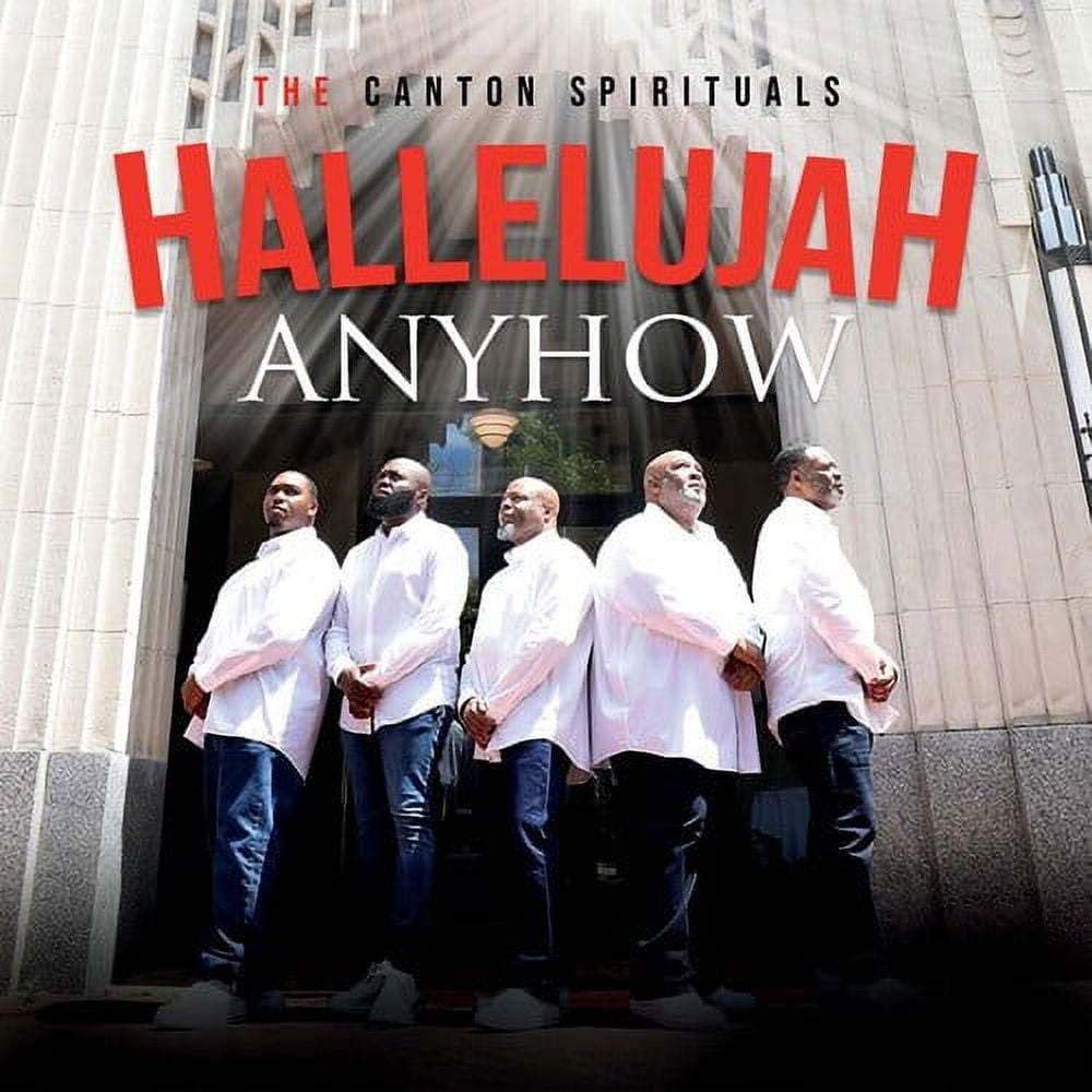 The Canton Spirituals - Hallelujah Anyhow - Music & Performance - CD ...