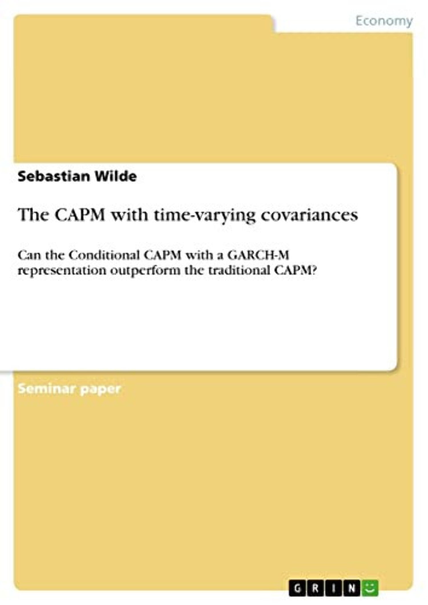 The Capm With Time-Varying Covariances: Can The Conditional Capm With A ...