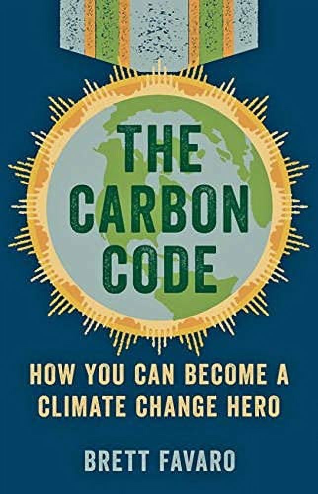 Pre-Owned The Carbon Code: How You Can Become a Climate Change Hero ...