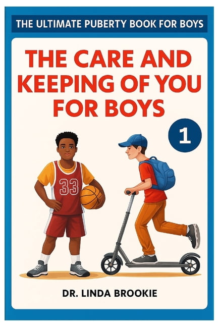 The Care and Keeping of You for Boys The Ultimate Puberty Book For Boys ...