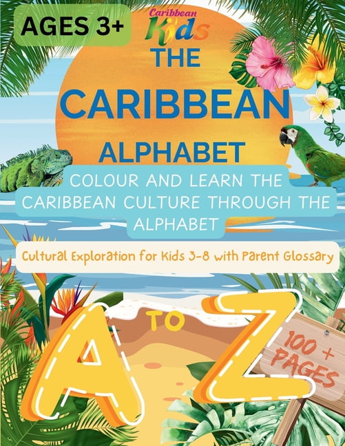The Caribbean Alphabet: Colour and Learn the Caribbean Culture Through ...