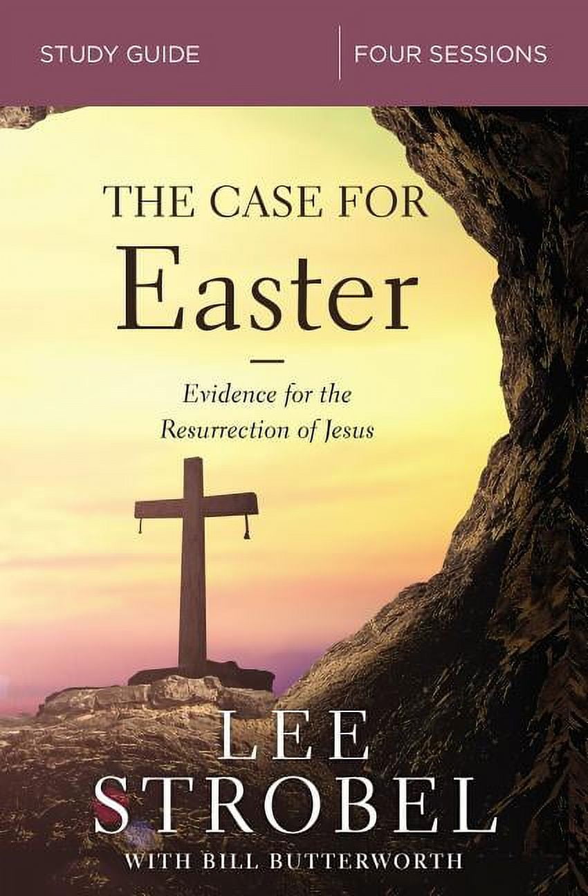 The Case for Easter Bible Study Guide: Investigating the Evidence for ...
