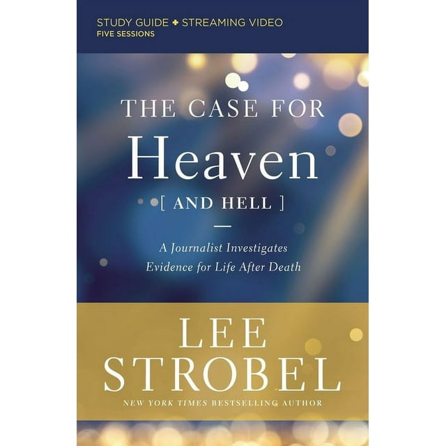 The Case for Heaven (and Hell) Bible Study Guide Plus Streaming Video ...