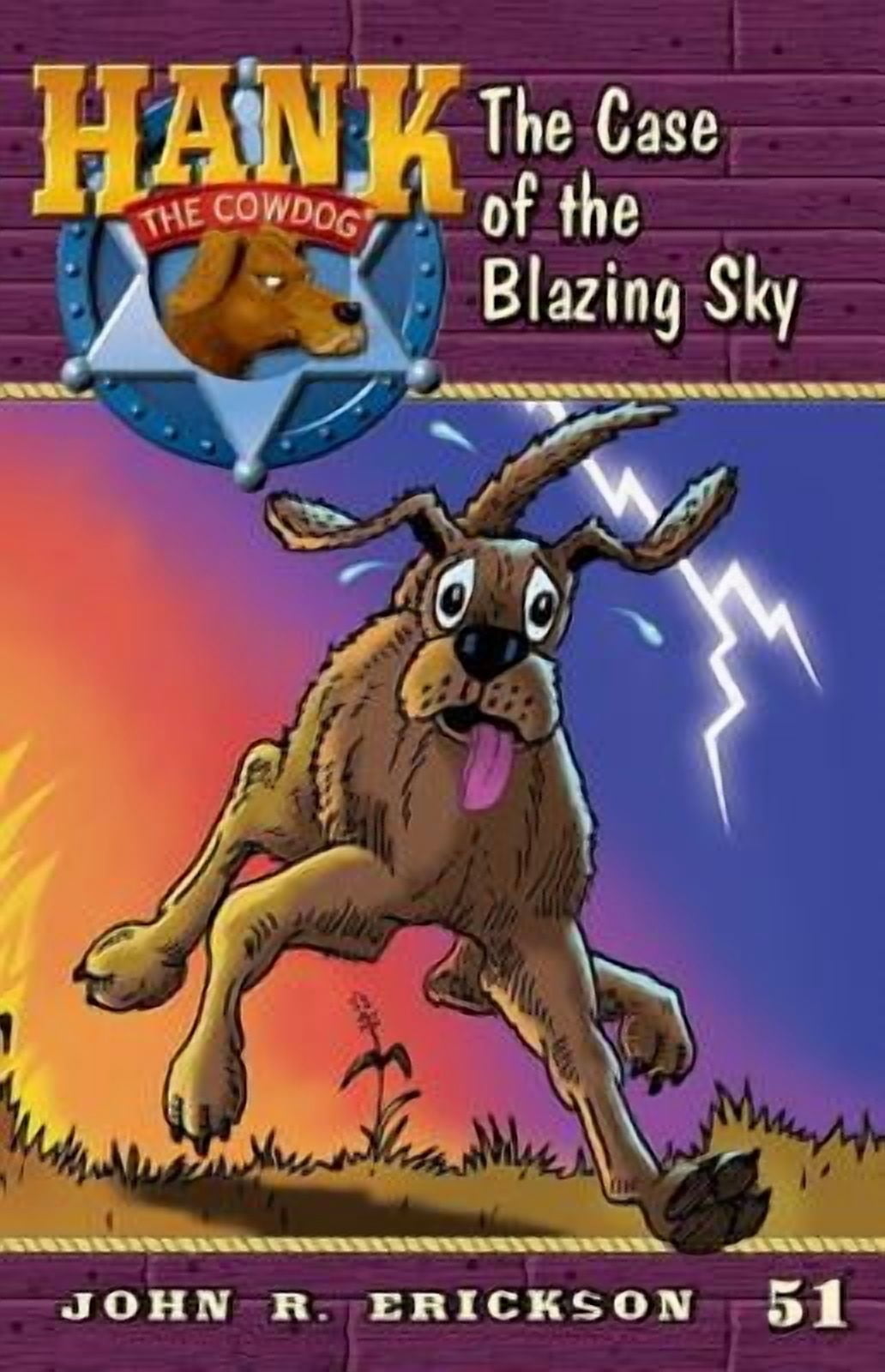 Hank the Cowdog (Quality) The Case of the Blazing Sky, Book 51 ...