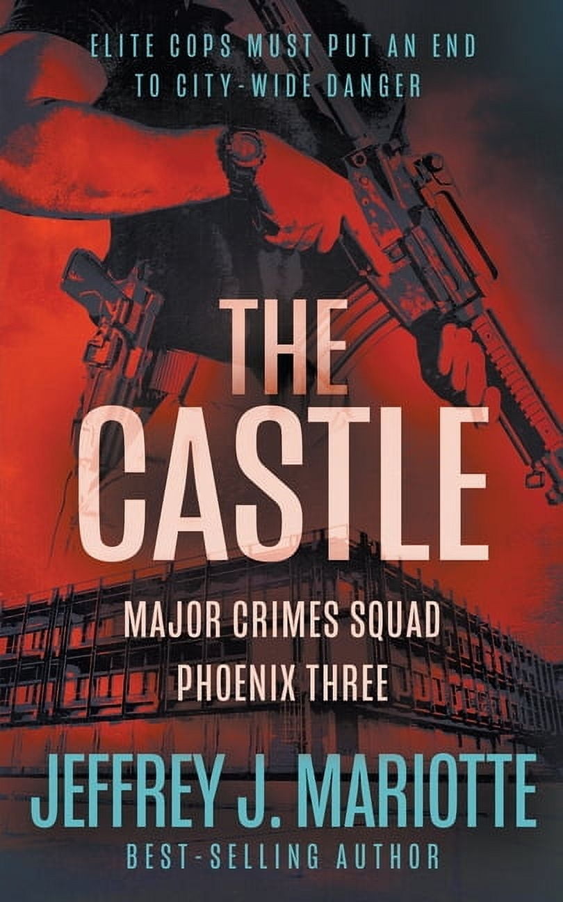 Major Crimes Squad: Phoenix The Castle: A Police Procedural Series ...