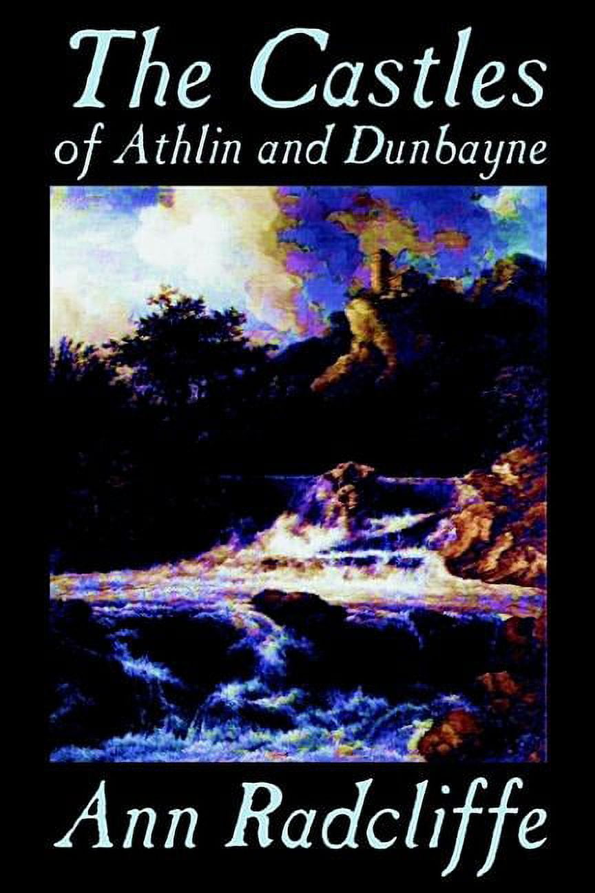 The Castles of Athlin and Dunbayne by Ann Radcliffe, Fiction, Action ...
