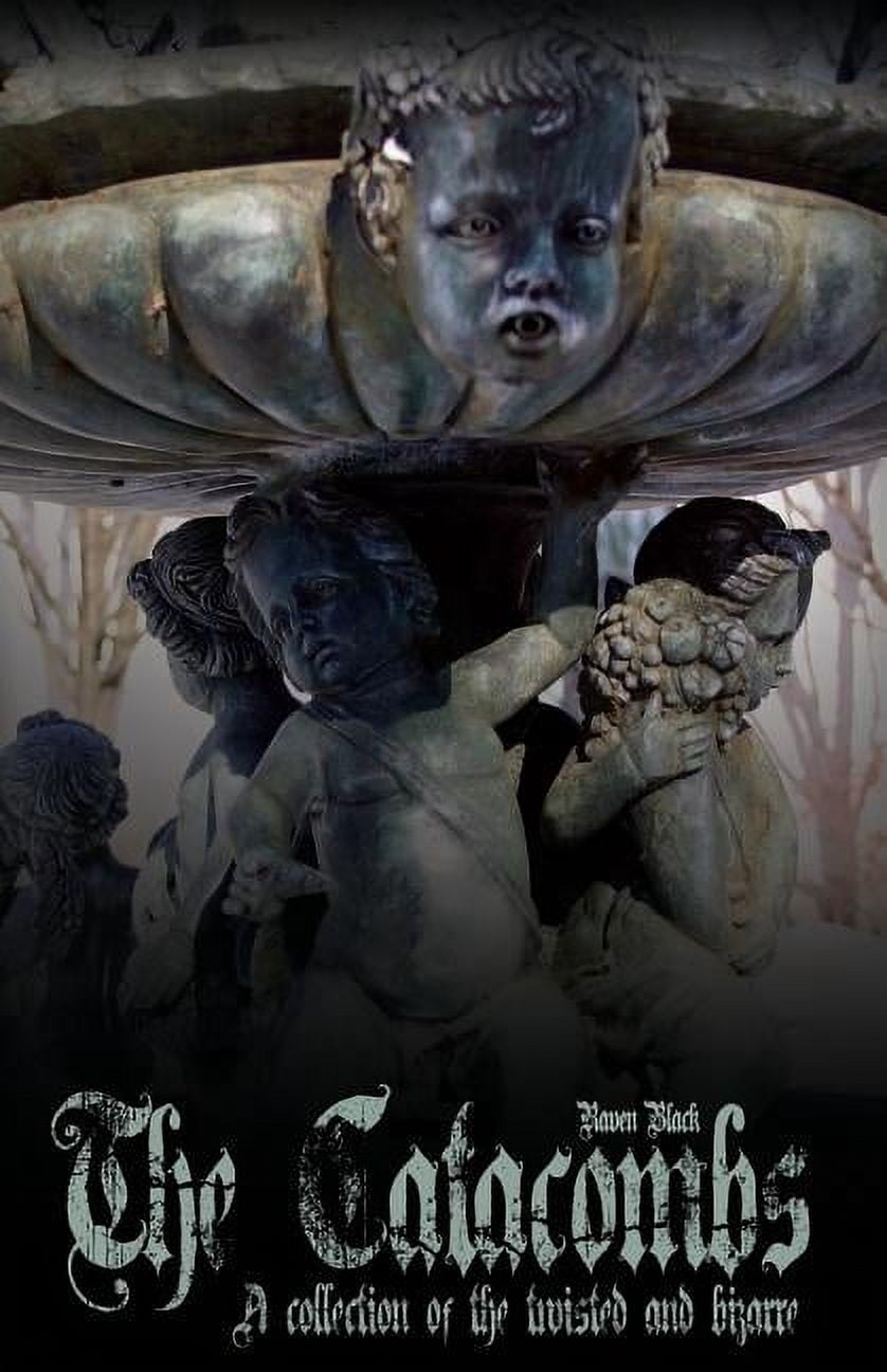 The Catacombs: Tales of the Bizarre and Twisted (Paperback) by Merideth ...