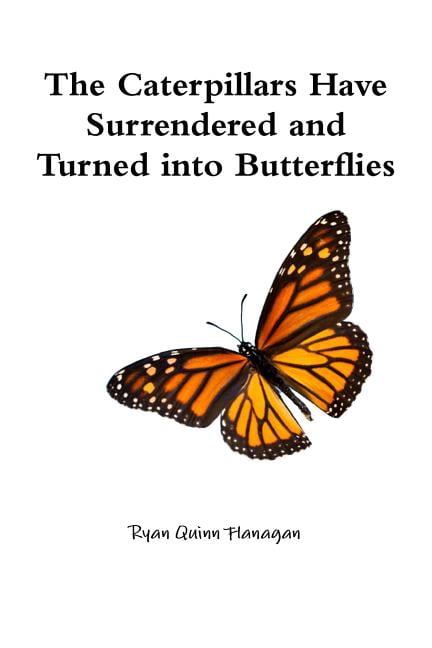 The Caterpillars Have Surrendered and Turned into Butterflies - Walmart.com