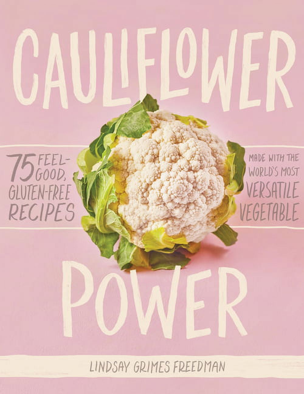 The Cauliflower Cookbook - Hardcover - Walmart.com