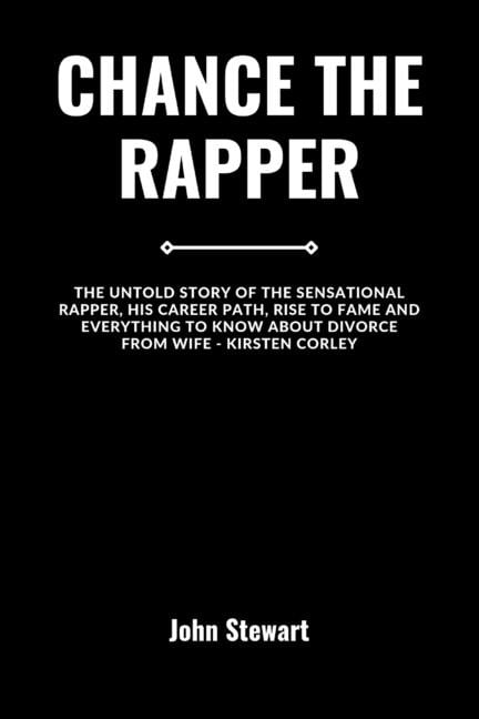 The Celebrity Chronicles: Chance the Rapper: The Untold Story Of The ...