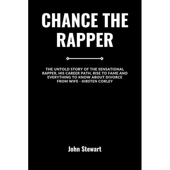 The Celebrity Chronicles: Chance the Rapper: The Untold Story Of The ...