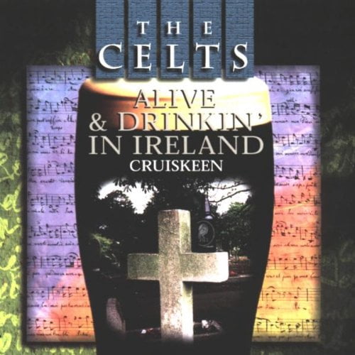 The Celts - Alive and Drinkin' in Ireland (Audiobook) - Walmart.com
