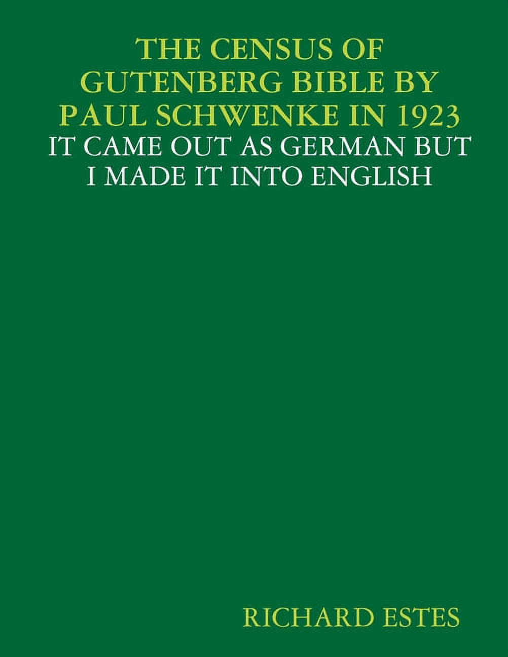 The Census of Gutenberg Bible by Paul Schwenke in 1923 - It Came Out as ...