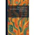 The Century Illustrated Monthly Magazine, (Paperback) - Walmart.com