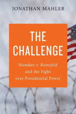 Pre-Owned The Challenge: Hamdan v. Rumsfeld and the Fight Over ...