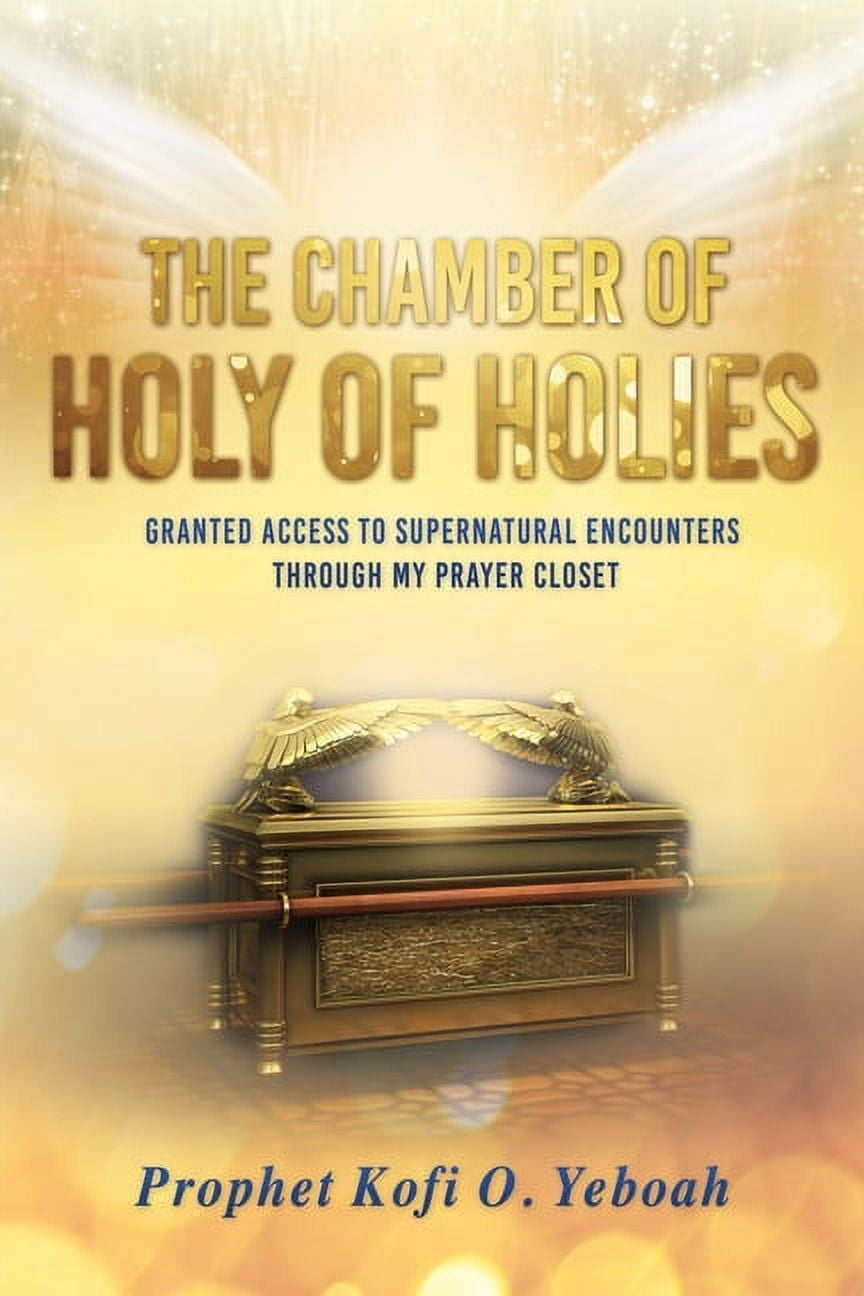 The Chamber of HOLY OF HOLIES: Granted access to supernatural ...