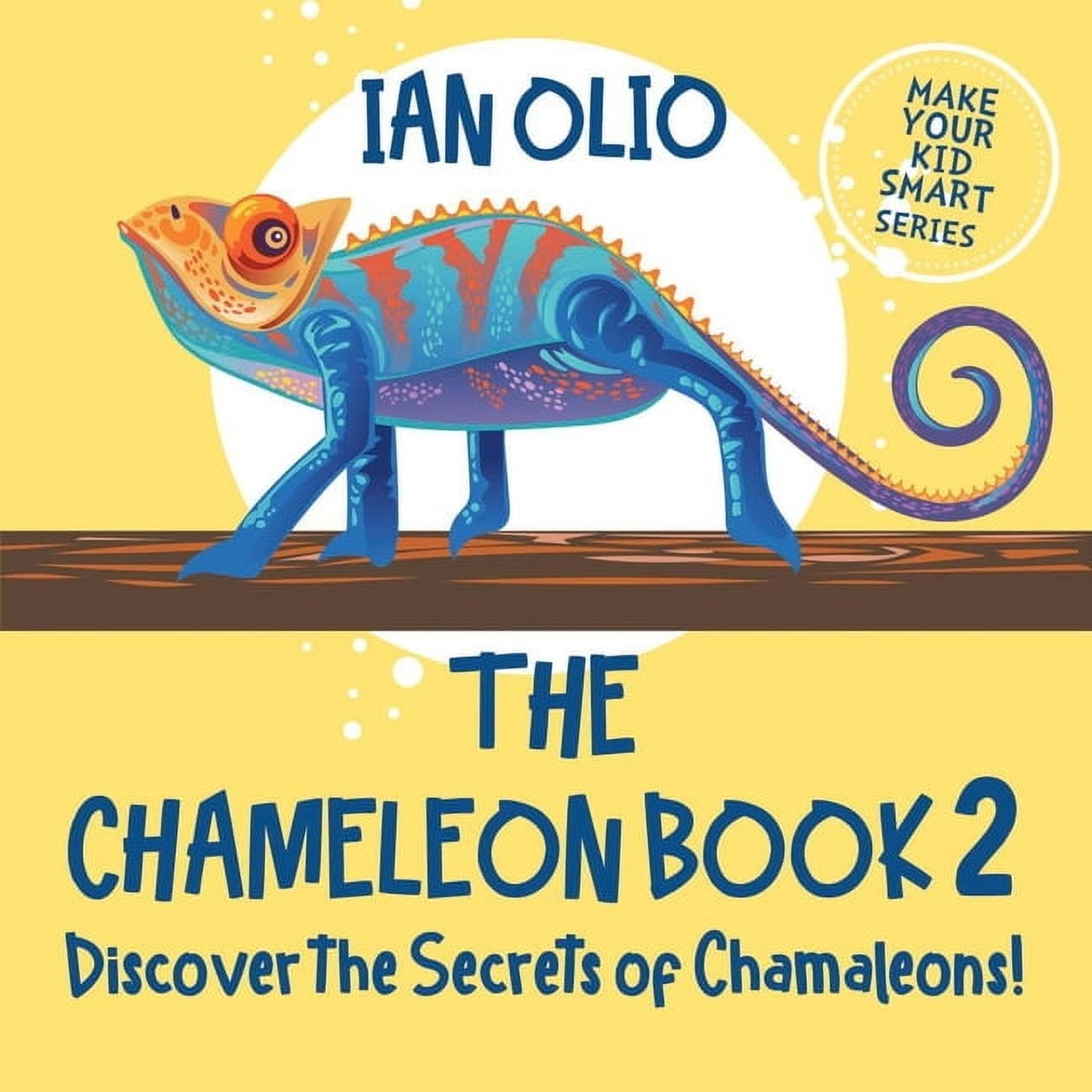 The Chameleon Book 2. Discover the Secrets of Chameleons! Make Your Kid ...