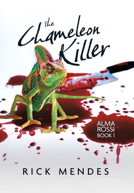 The Chameleon Killer: Alma Rossi Book 1, (Hardcover) - Walmart.com