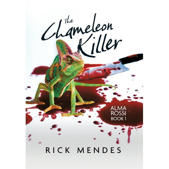 The Chameleon Killer: Alma Rossi Book 1, (Hardcover) - Walmart.com