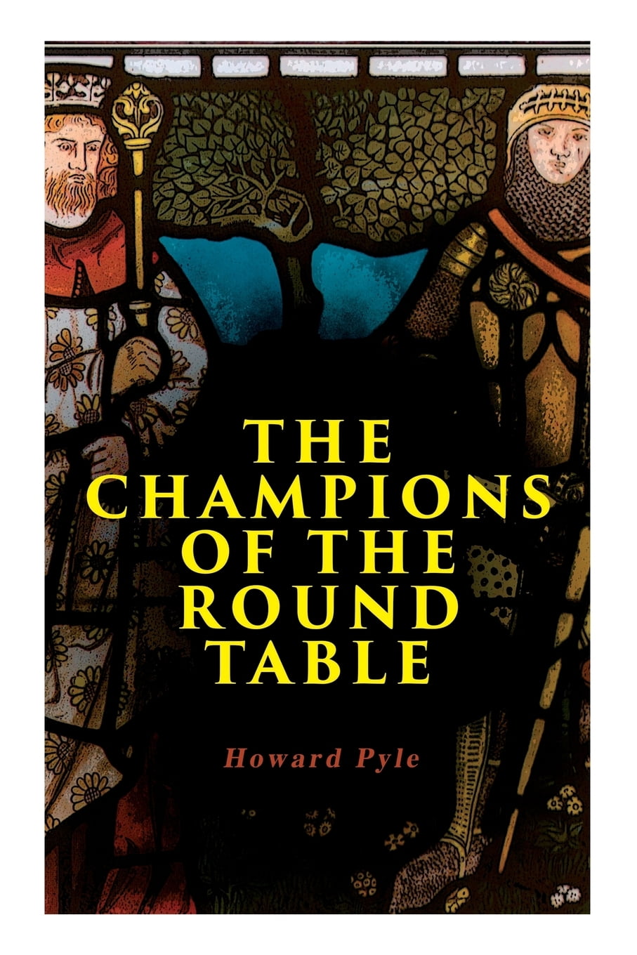 The Champions of the Round Table: Arthurian Legends & Myths of Sir ...