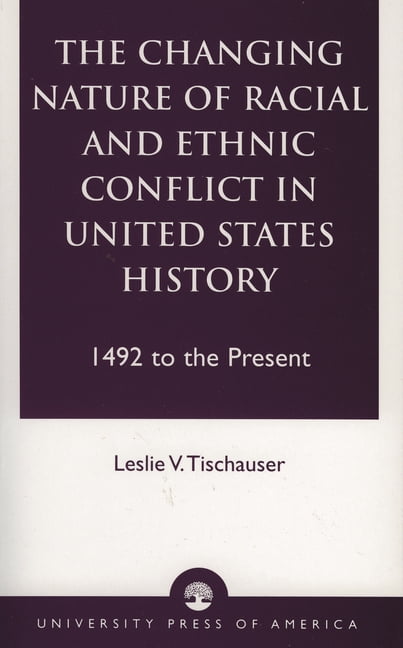 The Changing Nature of Racial and Ethnic Conflict in United States ...