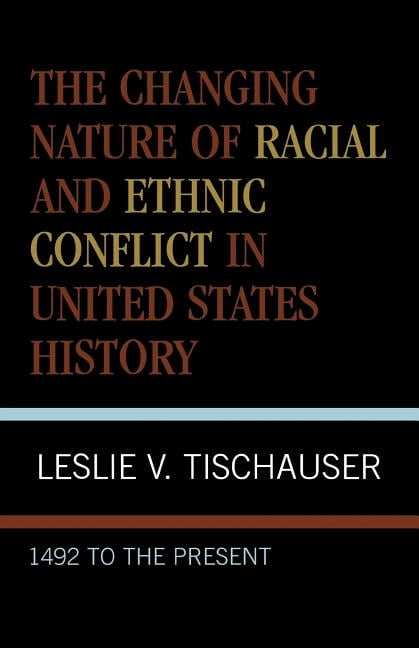 The Changing Nature of Racial and Ethnic Conflict in United States ...
