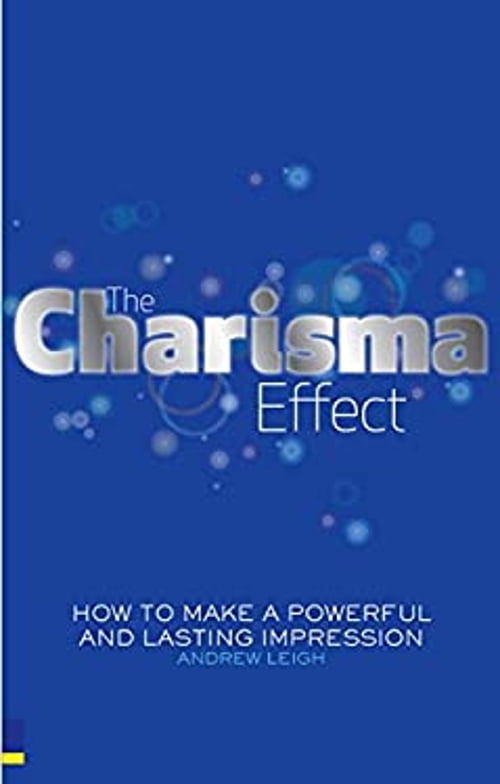Pre-Owned The Charisma Effect: How to Make a Powerful and Lasting ...