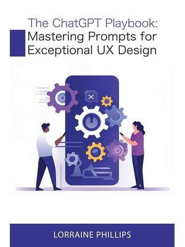 The ChatGPT Playbook: Mastering Prompts for Exceptional UX Design ...