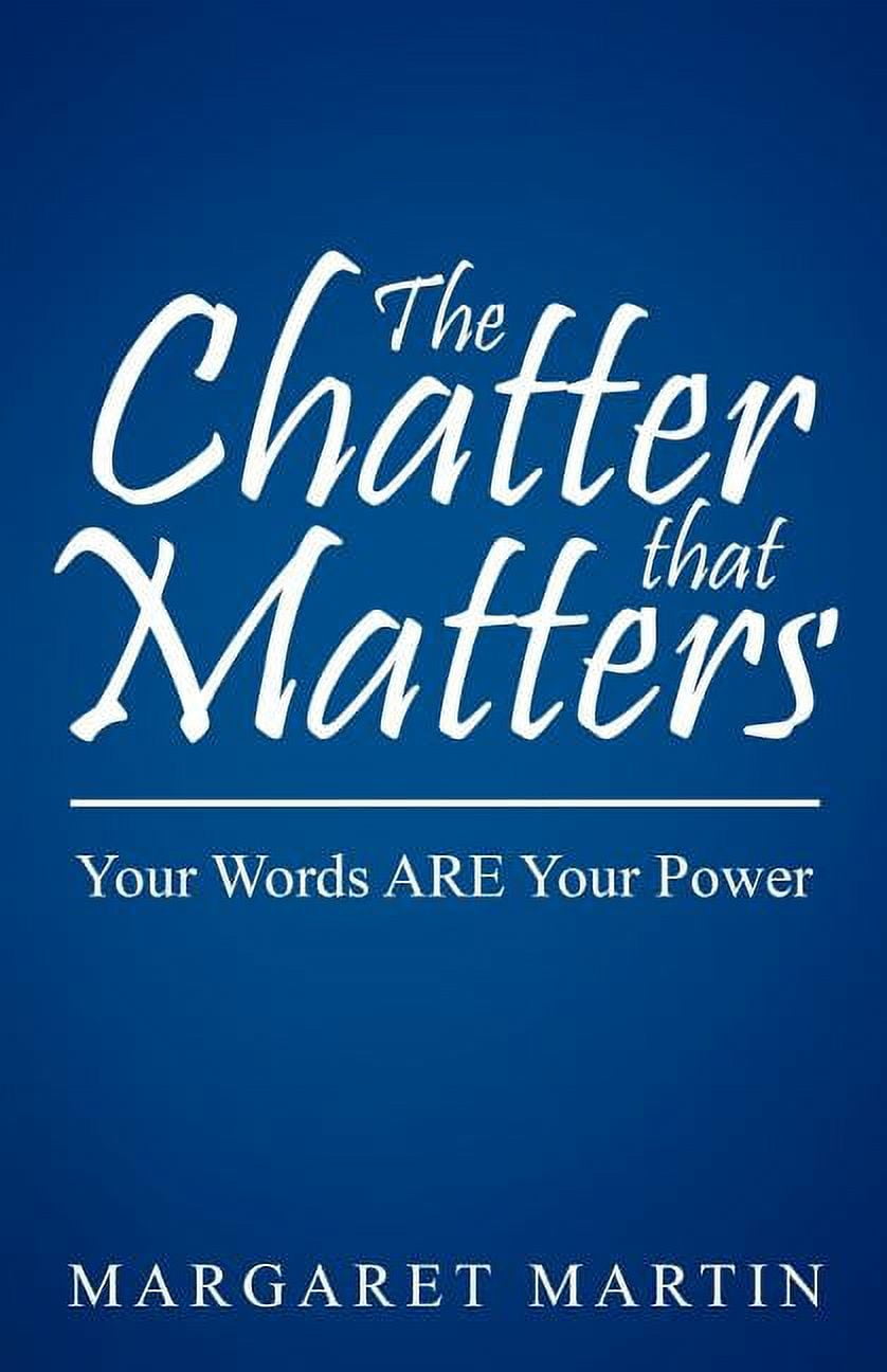Chatter That Matters : Your Words Are Your Power - Walmart.com