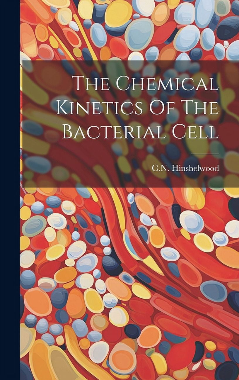 The Chemical Kinetics Of The Bacterial Cell - Walmart.com