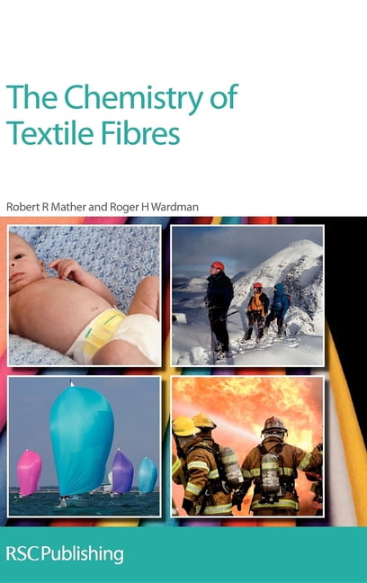 The Chemistry of Textile Fibres: RSC Hardcover 1847558674 9781847558671 ...