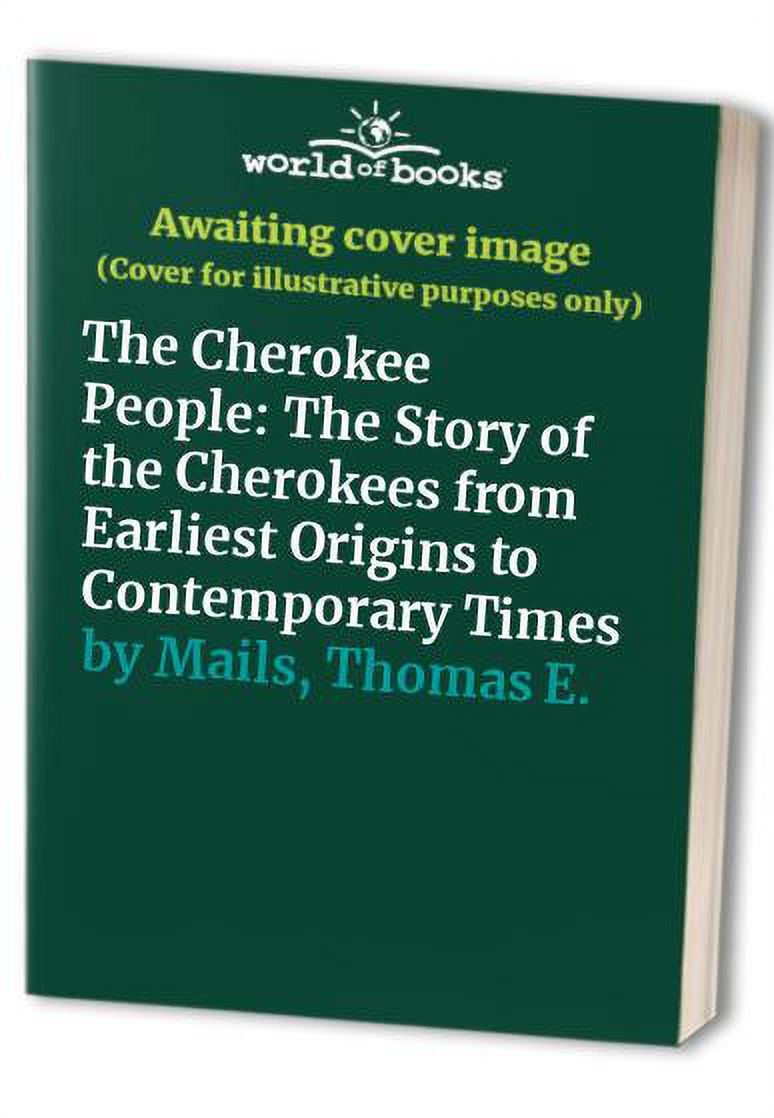 Pre-Owned The Cherokee People: The Story of the Cherokees from Earliest ...