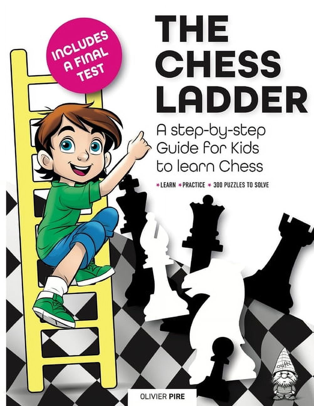 The Chess Ladder: A Step-by-step Guide for Kids to Learn Chess ...