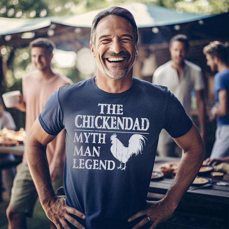 The Chicken Dad Man Myth Legend Fathers Day Unique Design - First ...