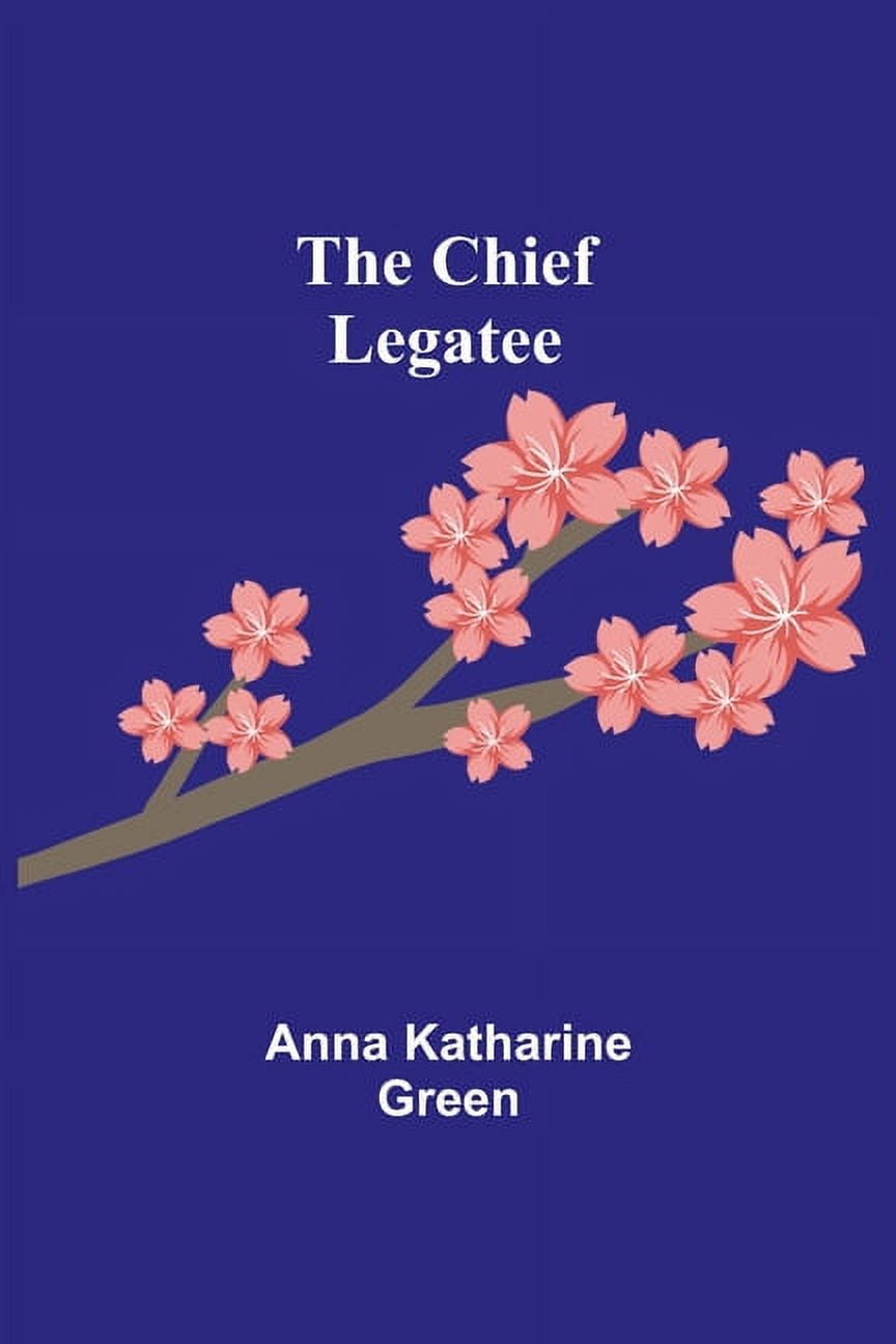 The Chief Legatee, (Paperback) - Walmart.com