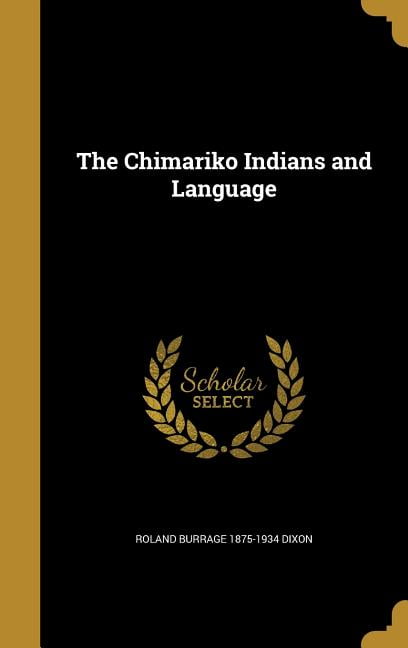 The Chimariko Indians and Language (Hardcover) - Walmart.com