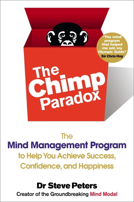 The Chimp Paradox: The Mind Management Program to Help You Achieve ...
