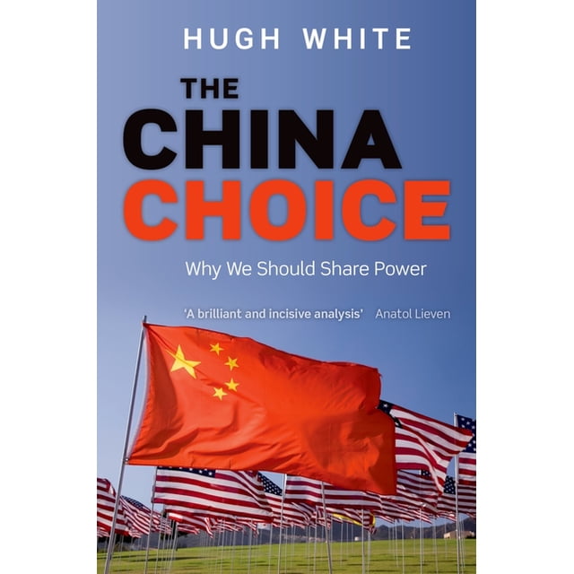 The China Choice: Why We Should Share Power, (Hardcover) - Walmart ...