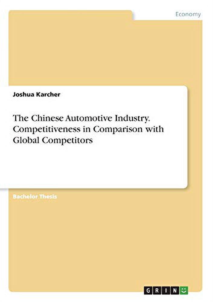 The Chinese Automotive Industry. Competitiveness In Comparison With ...