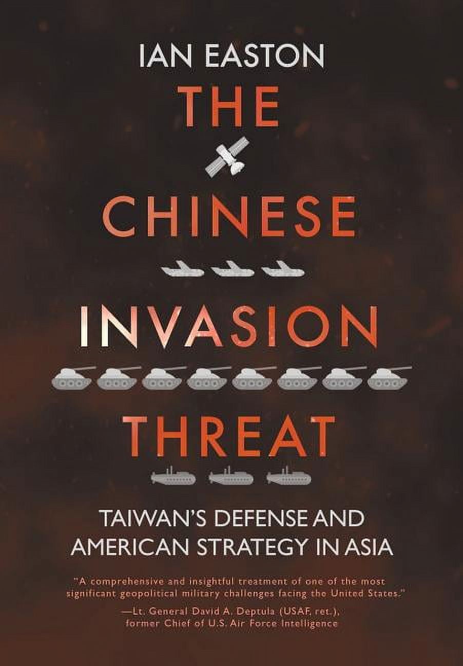 The Chinese Invasion Threat: Taiwan's Defense and American Strategy in ...