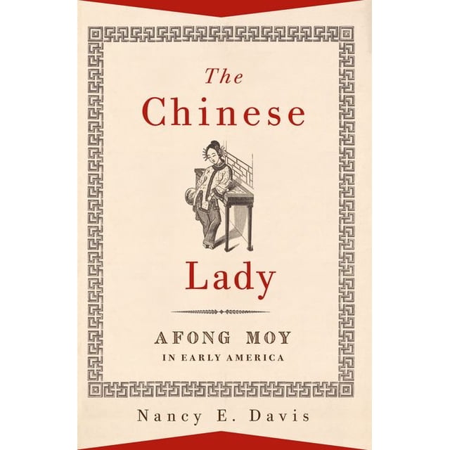 The Chinese Lady: Afong Moy in Early America, (Paperback) - Walmart ...