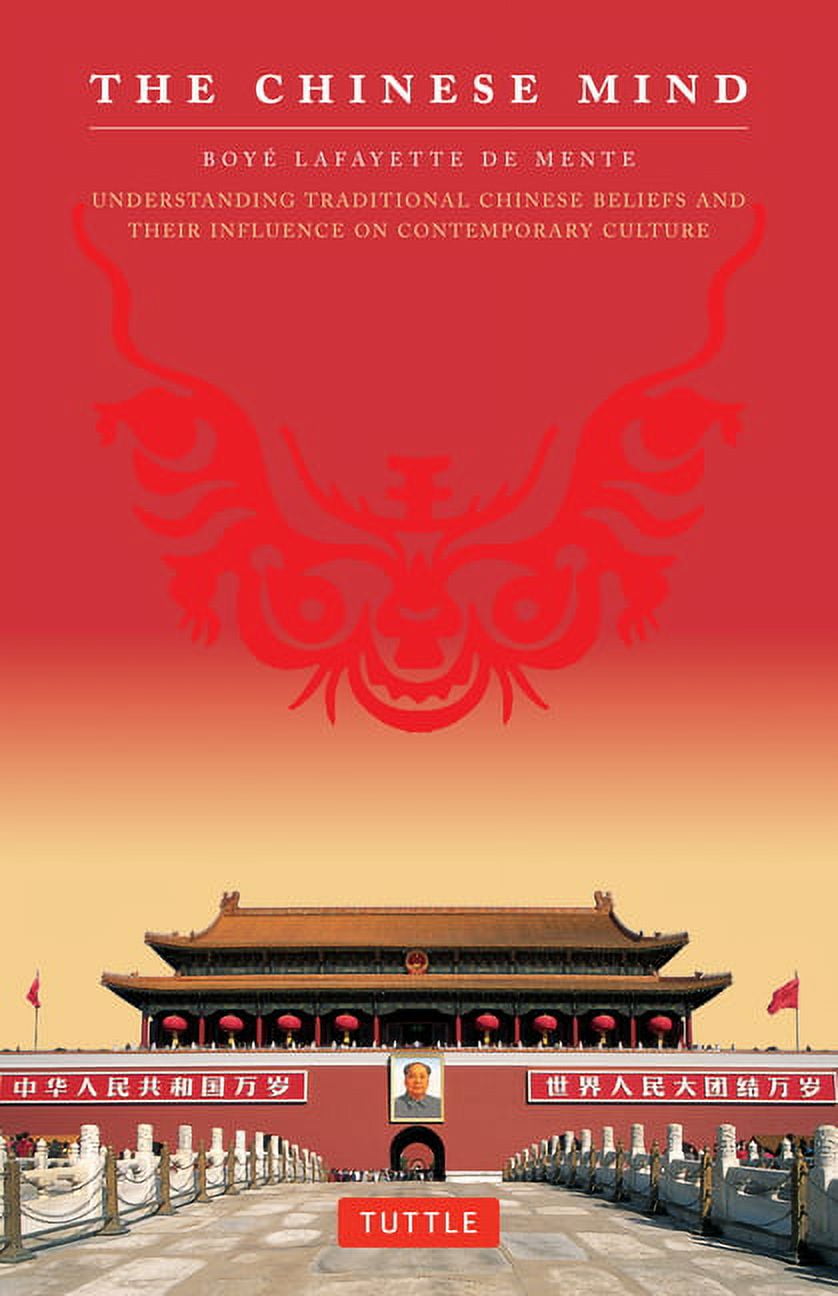 The Chinese Mind: Understanding Traditional Chinese Beliefs and Their ...