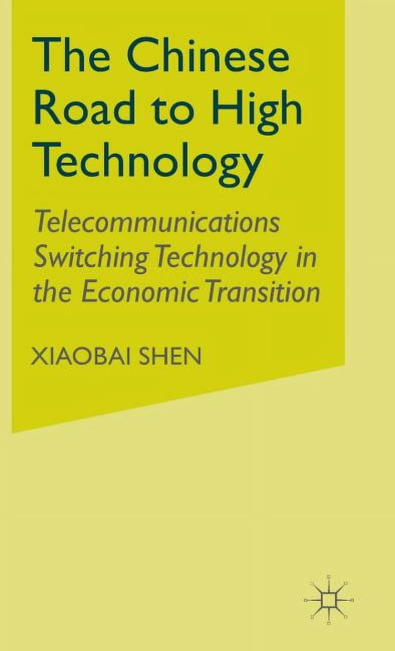 The Chinese Road to High Technology: Telecommunications Switching ...
