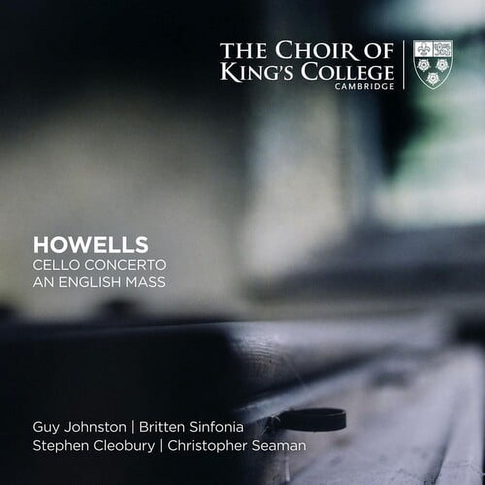The Choir of King's College Cambridge - Howells: Cello Concerto An English Mass - Music ...