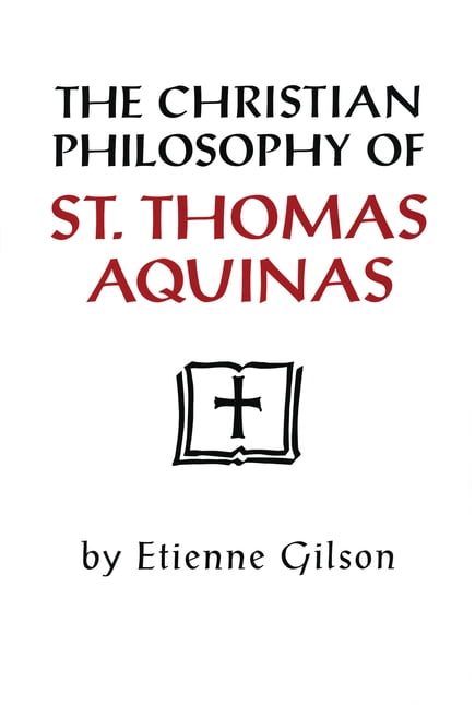 The Christian Philosophy of St. Thomas Aquinas, (Hardcover) - Walmart ...