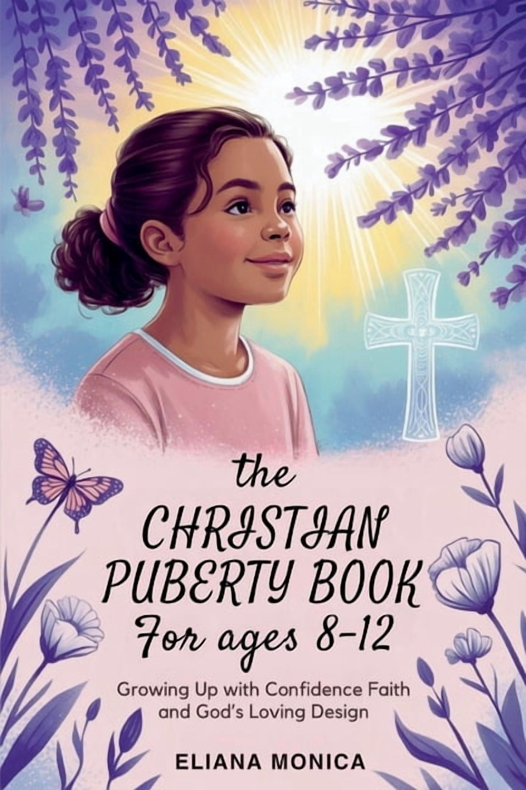 The Christian Puberty Book for Girls Ages 8-12: Growing Up with ...