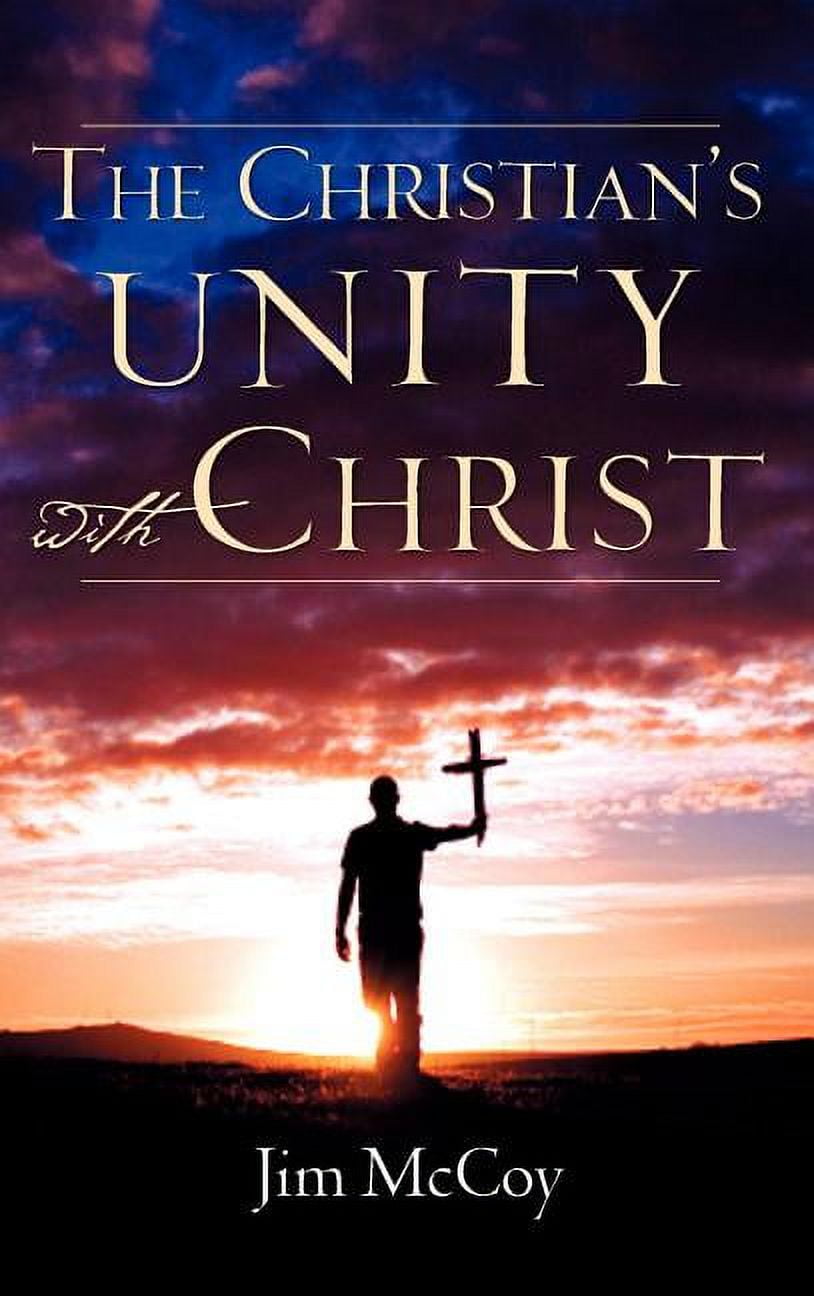 The Christian's Unity With Christ (Hardcover) - Walmart.com