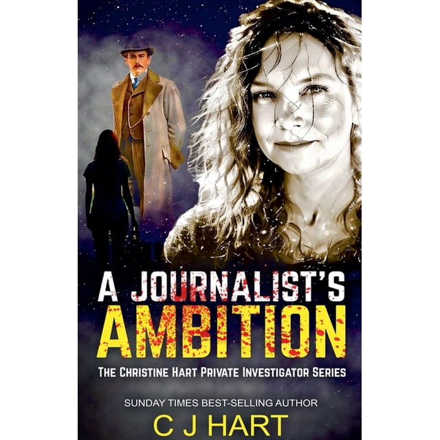 The Christine Hart Private Investigator A Journalist's Ambition, Book 1 ...