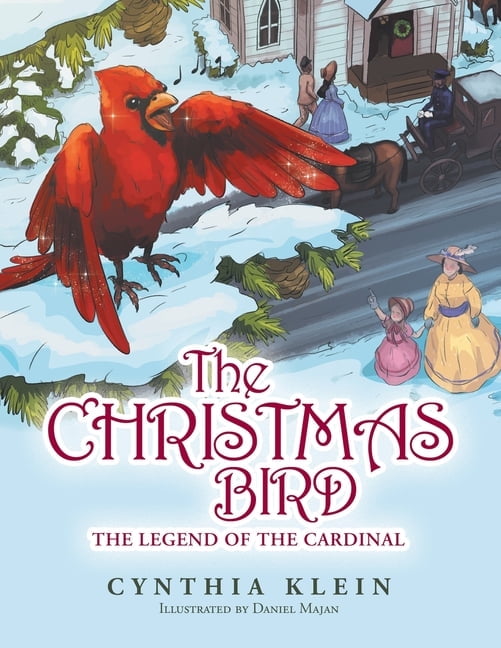 The Christmas Bird: The Legend of the Cardinal, (Paperback) - Walmart.com